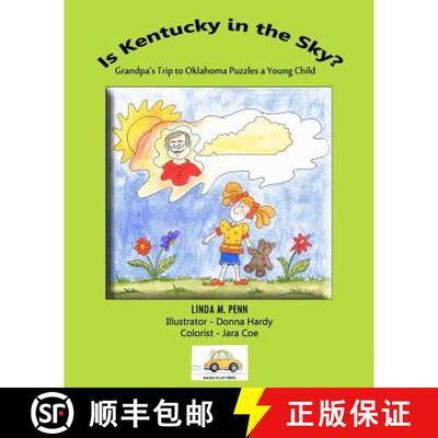 【3-4周达】Is Kentucky in the Sky?: Grandpa's Trip to Oklahoma Puzzles a Young Child [9780985248802]