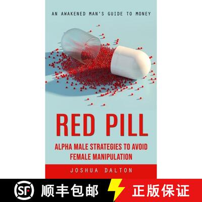 【3-4周达】Red Pill: An Awakened Man's Guide to Money (Alpha Male Strategies to Avoid Female Manipula... [9781777456122]