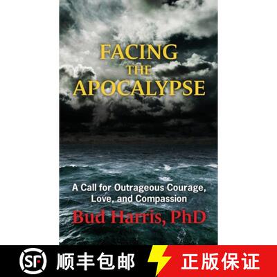 【3-4周达】Facing the Apocalypse: A Call for Outrageous Courage, Love, and Compassion [9780578323954]