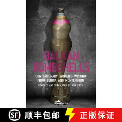 【3-4周达】Balkan Bombshells: Contemporary Women's Writing from Serbia and Montenegro [9781912545841]