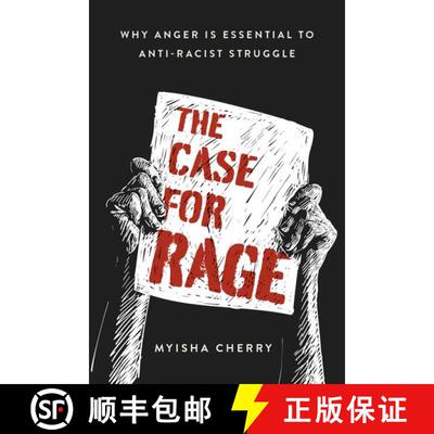 【3-4周达】The Case for Rage: Why Anger Is Essential to Anti-Racist Struggle [9780197557341]