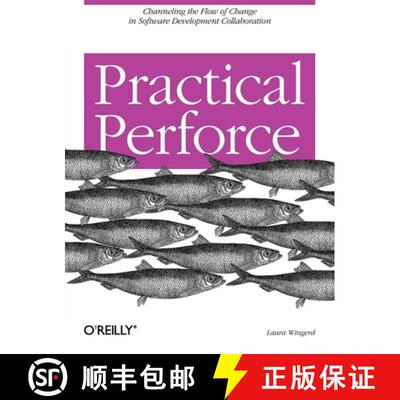 【3-4周达】Practical Perforce: Channeling the Flow of Change in Software Development Collaboration [9780596101855]