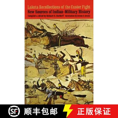 【3-4周达】Lakota Recollections of the Custer Fight: New Sources of Indian-Military History [9780803272934]