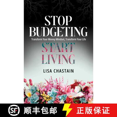 【3-4周达】Stop Budgeting, Start Living: Transform Your Money Mindset, Transform Your Life [9798888457719]
