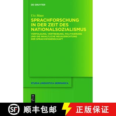 【3-4周达】Sprachforschung in der Zeit des Nationalsozialismus：Verfolgung, Vertreibung, Politisierun... [9783110419726]