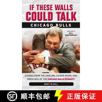 预订 If These Walls Could Talk: Chicago Bulls: Stories from the Sideline, Locker Room, and Press Box ... [9781600789304]