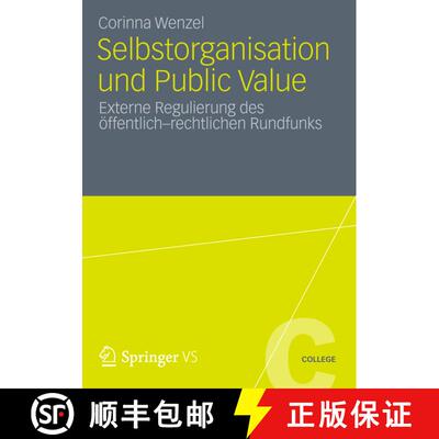 【3-4周达】Selbstorganisation und Public Value : Externe Regulierung des öffentlich-rechtlichen Rund... [9783531183947]