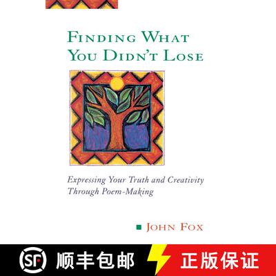 【3-4周达】Finding What You Didn't Lose: Expressing Your Truth and Creativity through Poem-Making [9780874778090]