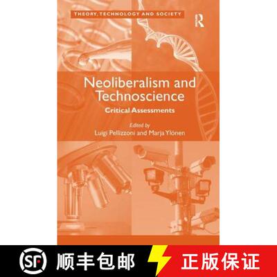 【3-4周达】精装 Neoliberalism and Technoscience: Critical Assessments. Edited by Luigi Pellizzoni, Ma... [9781409435327]