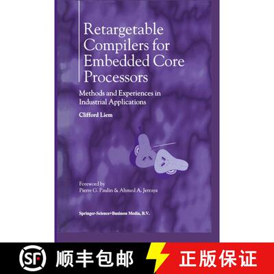 【3-4周达】Retargetable Compilers for Embedded Core Processors : Methods and Experiences in Industria... [9781441951823]