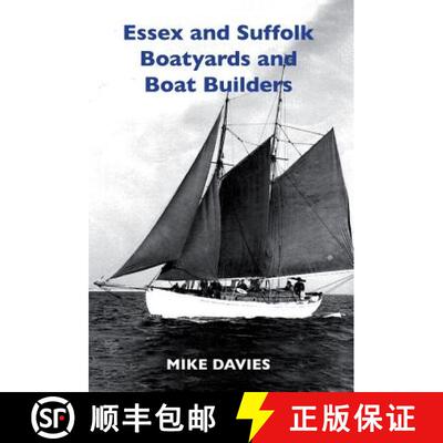 【3-4周达】精装 Essex and Suffolk Boatyards and Boat Builders [9781912724123]