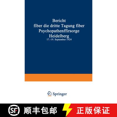 【3-4周达】Bericht UEber Die Dritte Tagung UEber Psychopathenfursorge: Heidelberg 17.-19. September 1924 [9783642940538]