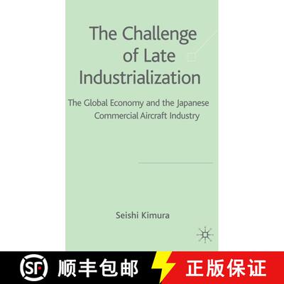 【3-4周达】精装 The Challenges of Late Industrialization: The Global Economy and the Japanese Commerc... [9781403998798]