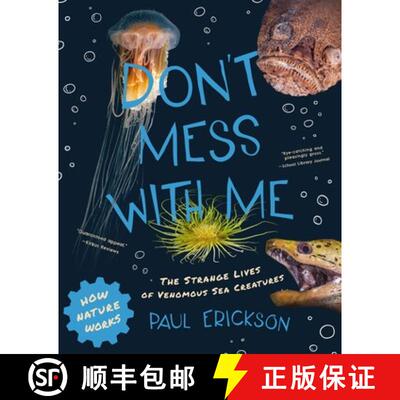 【3-4周达】Don`t Mess with Me – The Strange Lives of Venomous Sea Creatures [9780884485520]