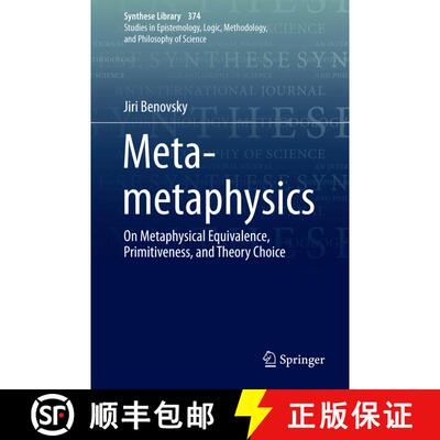【3-4周达】精装 Meta-metaphysics : On Metaphysical Equivalence, Primitiveness, and Theory Choice [9783319253329]