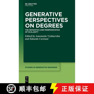 【3-4周达】精装 Generative Perspectives on Degrees – The Semantics and Morphosyntax of Scalarity [9783111546919]