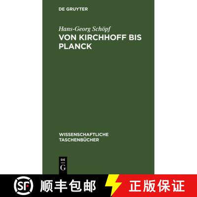 【3-4周达】精装 Von Kirchhoff bis Planck – Theorie der Wärmestrahlung in historisch–kritischer Dar... [9783112621899]