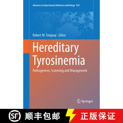 【3-4周达】Hereditary Tyrosinemia : Pathogenesis, Screening and Management [9783319557793]
