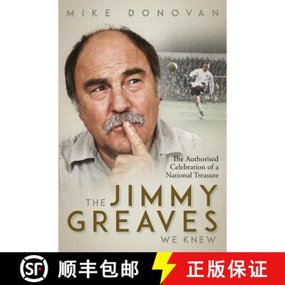 【3-4周达】精装 The Jimmy Greaves We Knew: An Authorised Celebration of a National Treasure [9781801503747]