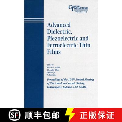 【3-4周达】Advanced Dielectric, Piezoelectric And Ferroelectric Thin Films - Ceramic Transactions Vol... [9781574981834]