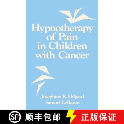 【3-4周达】精装 Hypnotherapy of Pain in Children with Cancer [9780865760745]