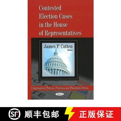 【3-4周达】Contested Election Cases in the House of Representatives [9781607411185]