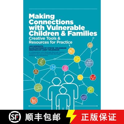 【3-4周达】Making Connections with Vulnerable Children and Families: Creative Tools and Resources for... [9781787757943]