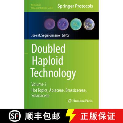 【3-4周达】精装 Doubled Haploid Technology : Volume 2: Hot Topics, Apiaceae, Brassicaceae, Solanaceae [9781071613344]