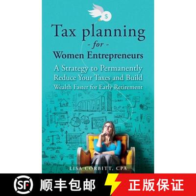 【3-4周达】Tax Planning For Women Entrepreneurs: A Strategy to Permanently Reduce Your Taxes and Buil... [9798985812411]