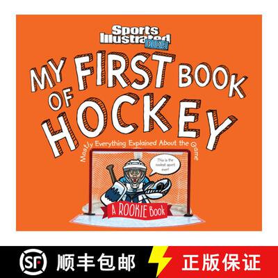【3-4周达】My First Book of Hockey: A Rookie Book (a Sports Illustrated Kids Book) [9781618931771]