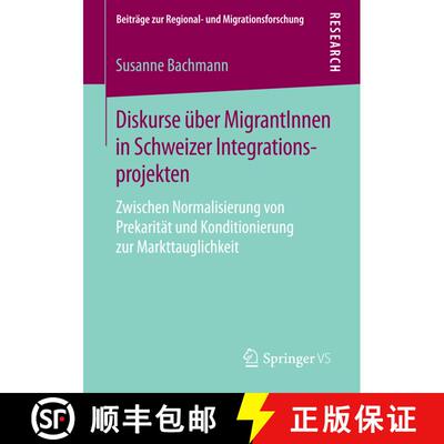 【3-4周达】Diskurse über MigrantInnen in Schweizer Integrationsprojekten : Zwischen Normalisierung v... [9783658139216]