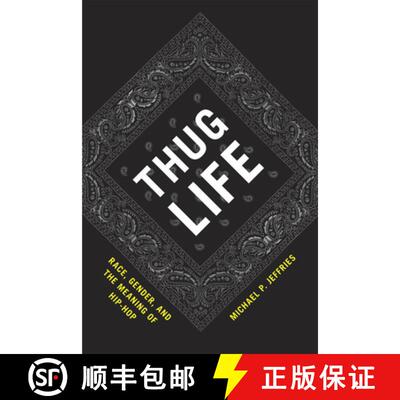 【3-4周达】精装 Thug Life – Race, Gender, and the Meaning of Hip–Hop [9780226395845]