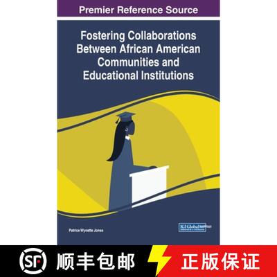 【3-4周达】精装 Fostering Collaborations Between African American Communities and Educational Institu... [9781799811817]