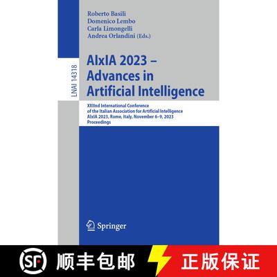 【3-4周达】AIxIA 2023 – Advances in Artificial Intelligence: XXIInd International Conference of the ... [9783031475450]