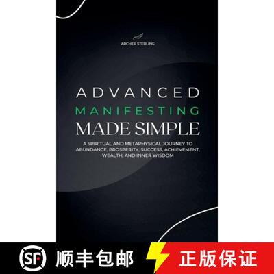 【3-4周达】Advanced Manifesting Made Simple: A Spiritual and Metaphysical Journey to Abundance, Prosp... [9798230530657]