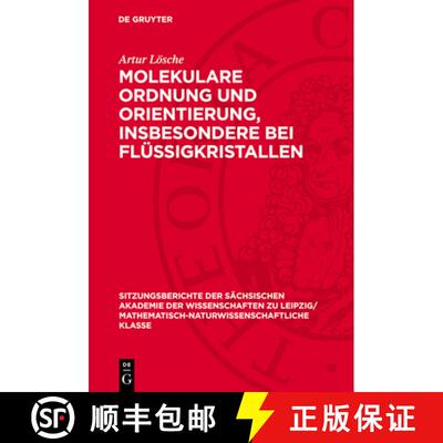 【3-4周达】精装 Molekulare Ordnung Und Orientierung, Insbesondere Bei Flüssigkristallen [9783112725641]