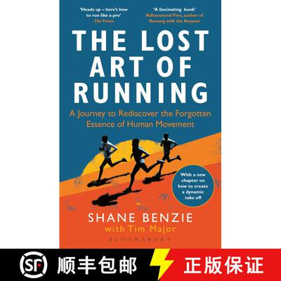 【3-4周达】The Lost Art of Running : A Journey to Rediscover the Forgotten Essence of Human Movement [9781472991614]