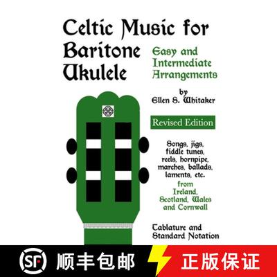 【3-4周达】Celtic Music for Baritone Ukulele: Easy and Intermediate Arrangements [9781304218995]