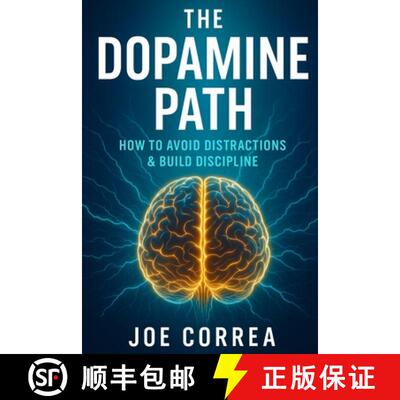 【3-4周达】The Dopamine Path: How to Avoid Distractions & Build Discipline [9798349678448]