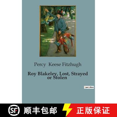 【3-4周达】Roy Blakeley, Lost, Strayed or Stolen: The Unforeseen Adventures of a Boy Scout Troop [9791041825899]