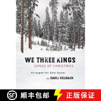 【3-4周达】We Three Kings: Songs Of Christmas For Solo Guitar [9780578153759]