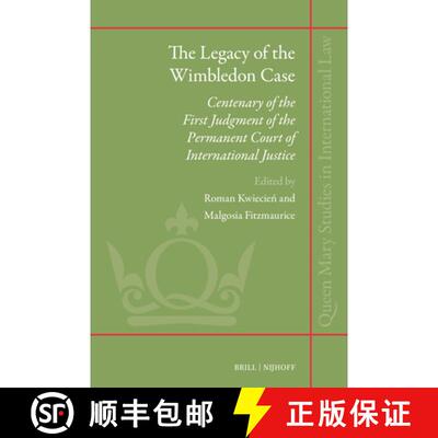 预订 精装 The Legacy of the Wimbledon Case: Centenary of the First Judgment of the Permanent Court of... [9789004528994]