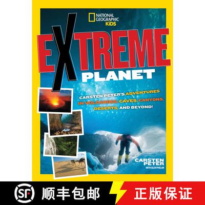 【3-4周达】精装 Extreme Planet: Carsten Peter's Adventures in Volcanoes, Caves, Canyons, Deserts, and... [9781426321016]