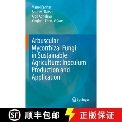 【3-4周达】Arbuscular Mycorrhizal Fungi in Sustainable Agriculture: Inoculum Production and Application [9789819702985]