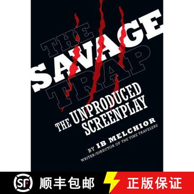 【3-4周达】The Savage Trap: The Unproduced Screenplay [9781593933920]
