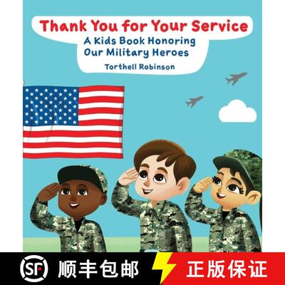 【3-4周达】精装 Thank You for Your Service! A Kids Book Honoring Our Military Heroes [9781737721796]