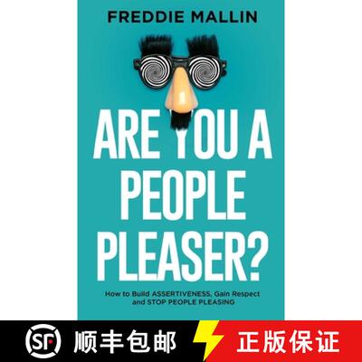 【3-4周达】Are You a People-Pleaser?: How to Build Assertiveness, Gain Respect and Stop People-Pleasing [9781915710338]