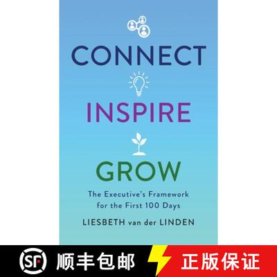 【3-4周达】Connect, Inspire, Grow: The Executive's Framework for the First 100 Days [9781544540900]