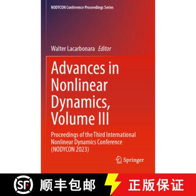【3-4周达】Advances in Nonlinear Dynamics, Volume III: Proceedings of the Third International Nonline... [9783031506376]