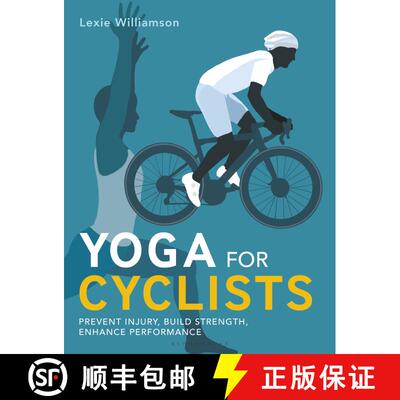 【3-4周达】Yoga for Cyclists: Prevent injury, build strength, enhance performance [9781399405997]